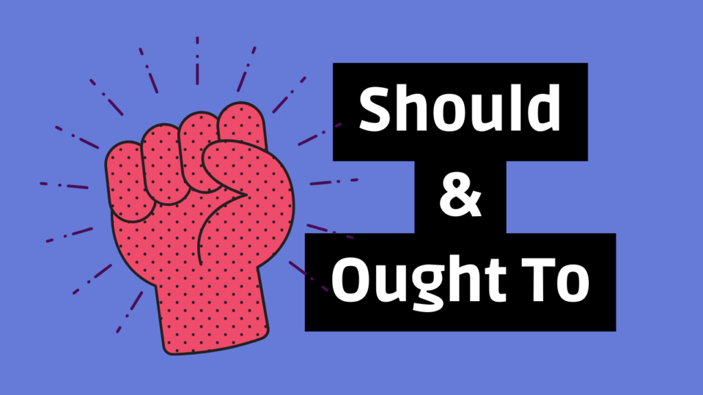 Modals – Should & Ought To - The English Magnet Modals – Should & Ought To - The English Magnet
